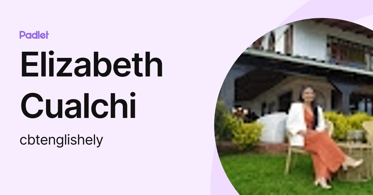 Elizabeth Cualchi (cbtenglishely) profile | Padlet