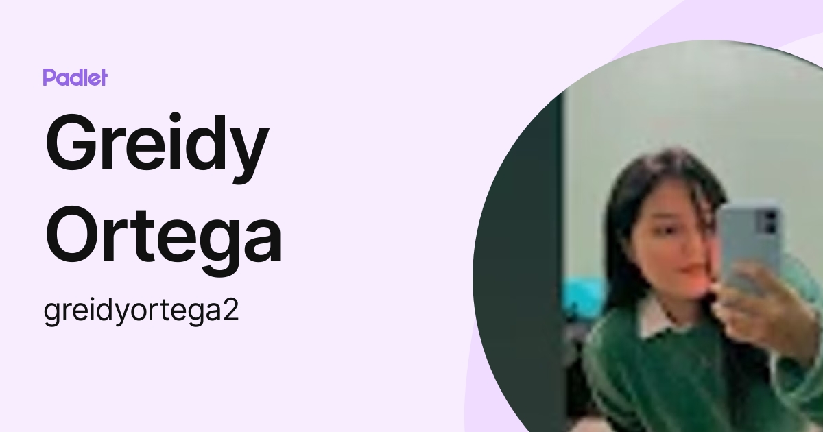 Greidy Ortega (greidyortega2) profile | Padlet