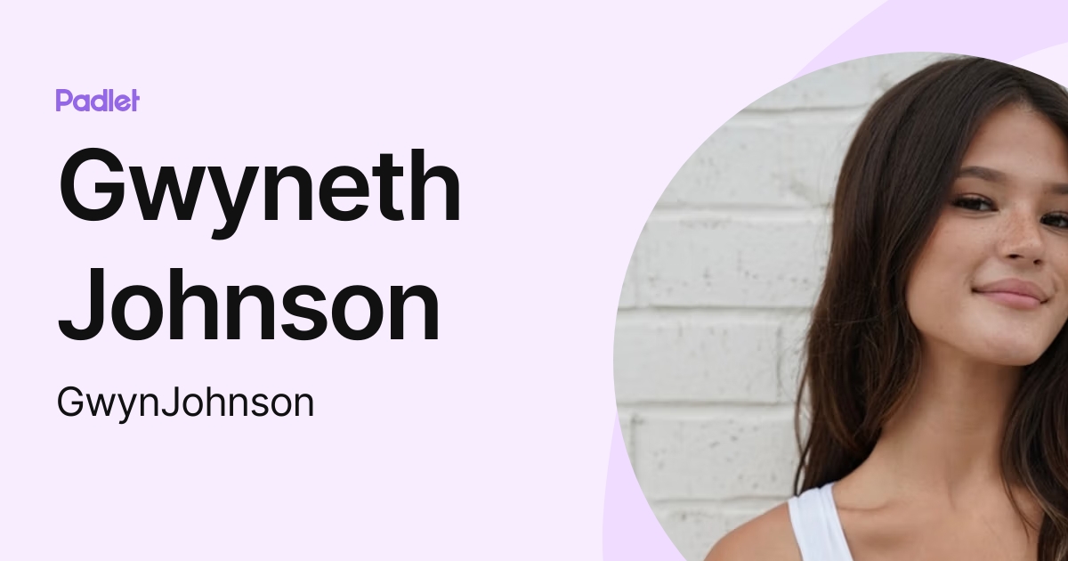 Gwyneth Johnson (GwynJohnson) profile | Padlet