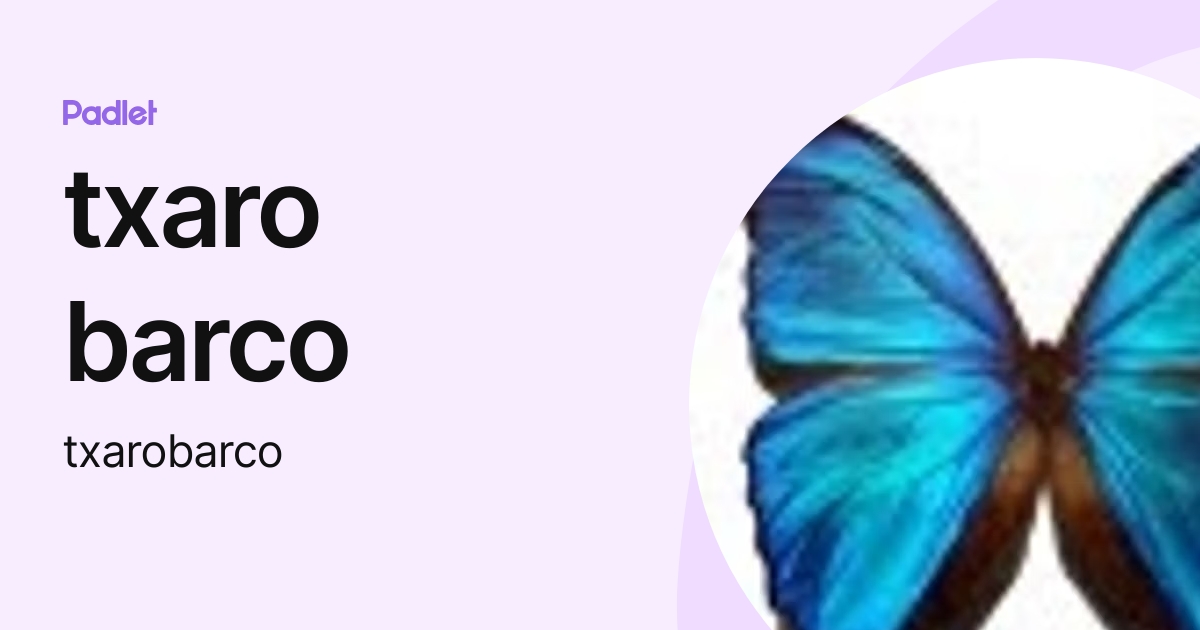 txaro barco (txarobarco) profile | Padlet