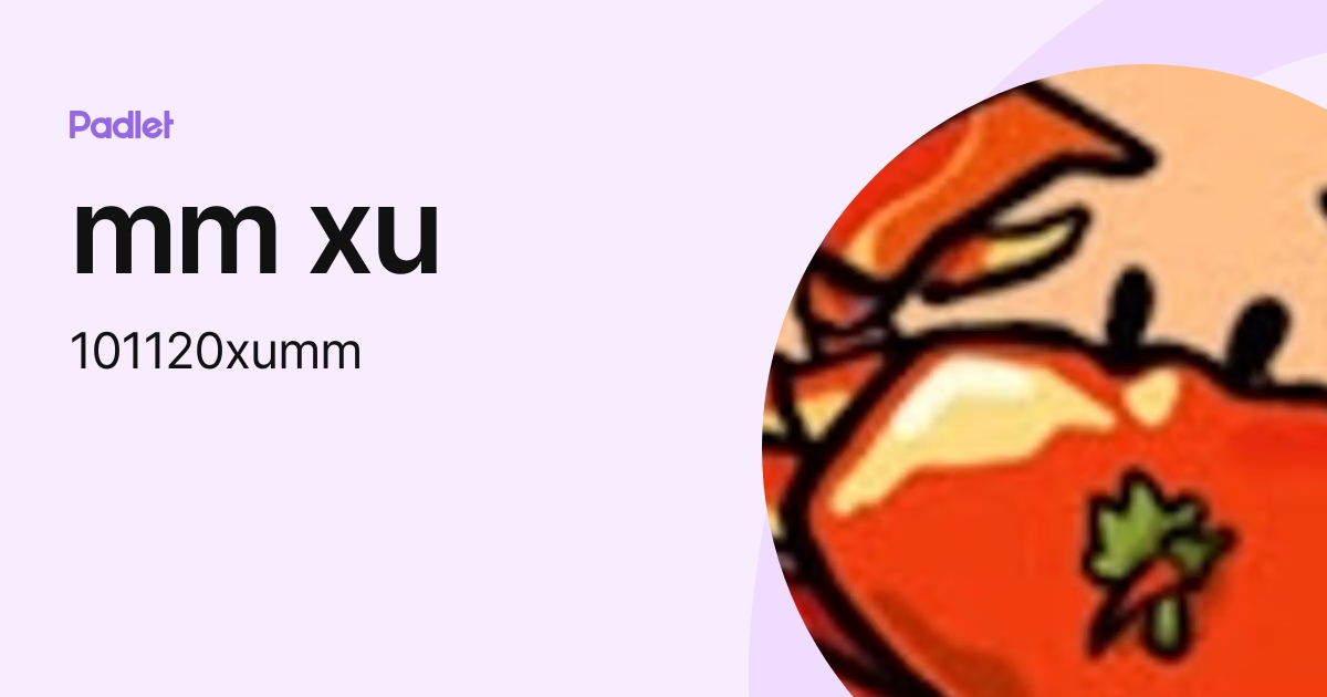 mm xu (101120xumm) profile | Padlet