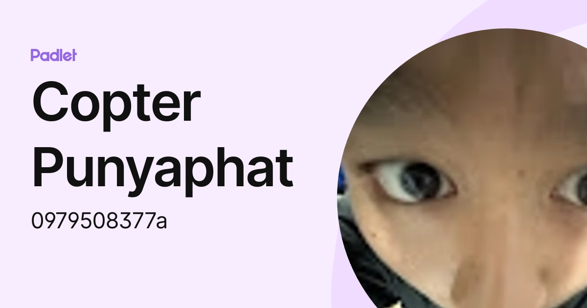 Copter Punyaphat (0979508377a) profile | Padlet