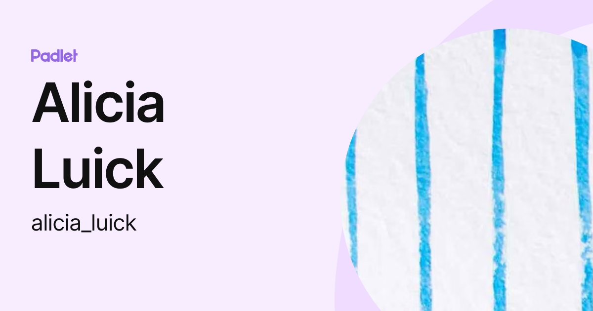 Alicia Luick (alicia_luick) profile | Padlet