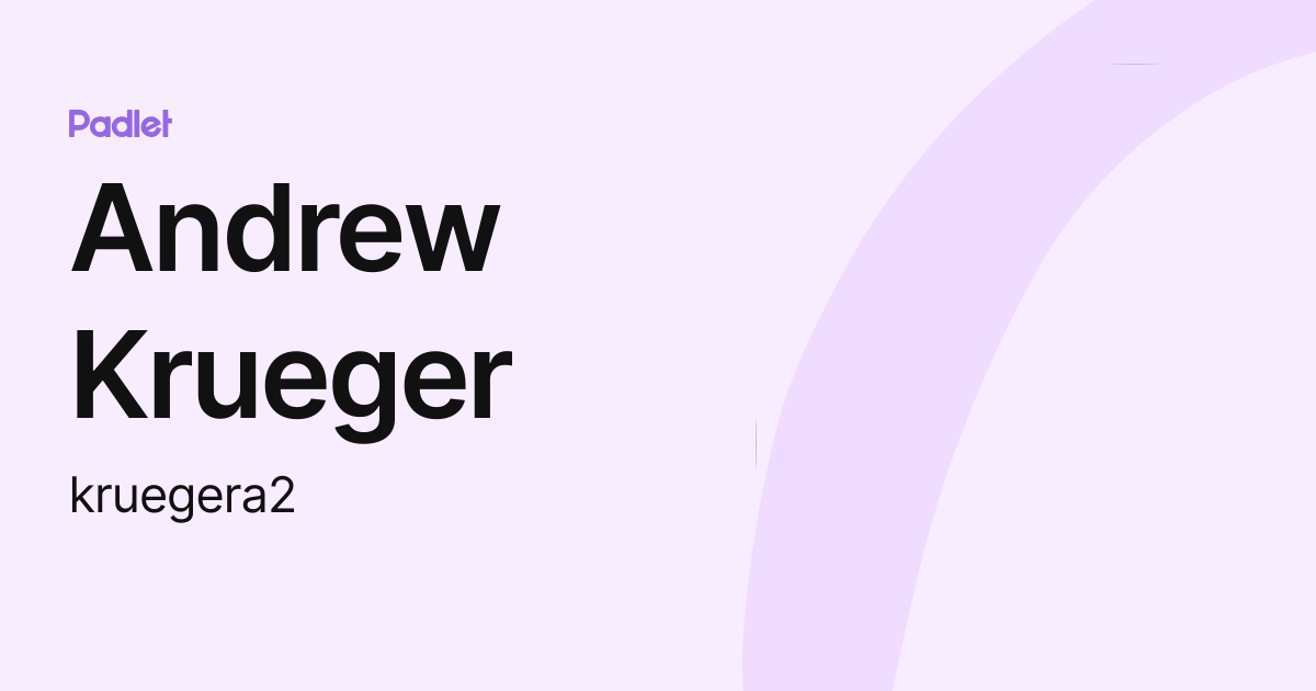 Andrew Krueger (kruegera2) profile | Padlet