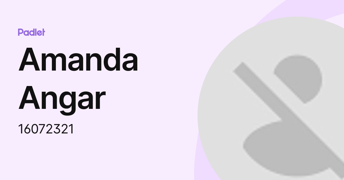 Amanda Angar (16072321) profile | Padlet