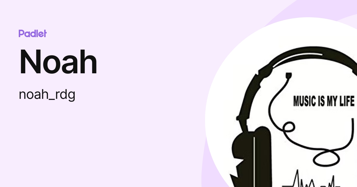 Noah (noah_rdg) profile | Padlet