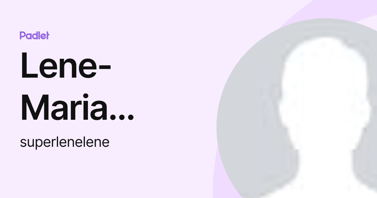 Lene-Maria Engen (superlenelene) profile | Padlet