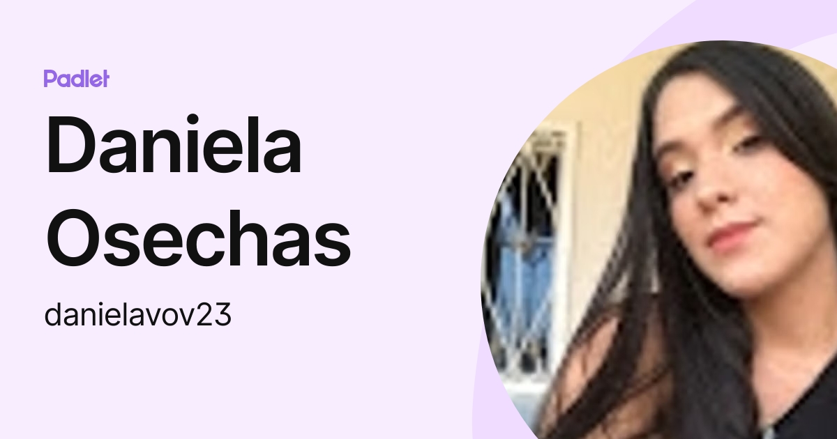 Daniela Osechas (danielavov23) profile | Padlet
