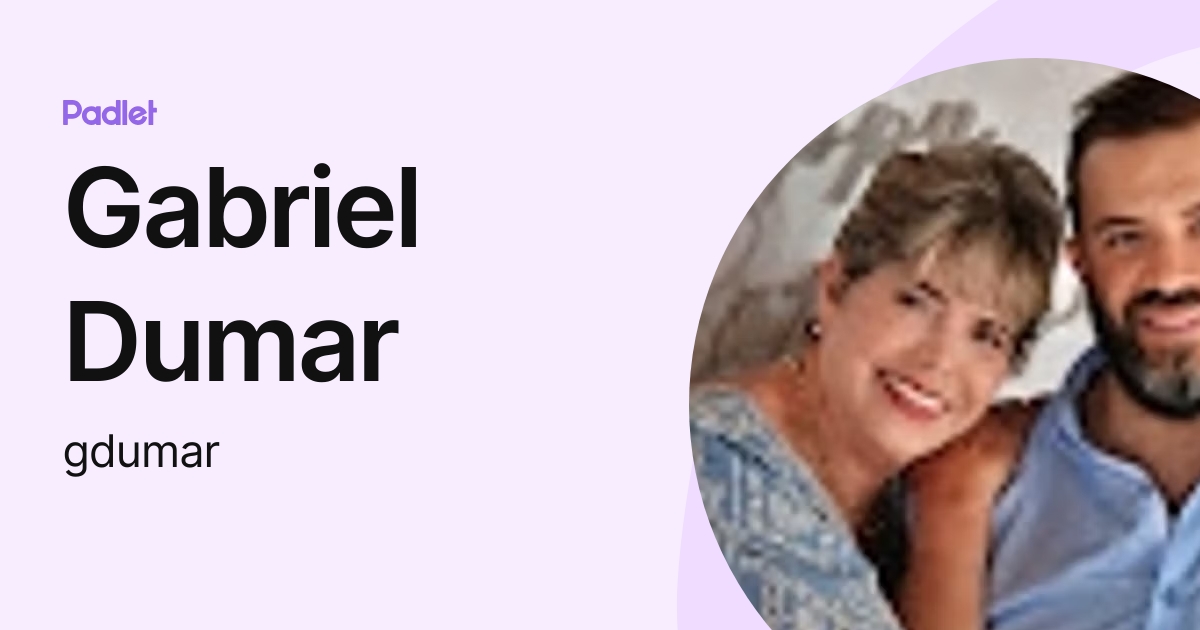 Gabriel Dumar (gdumar) profile | Padlet