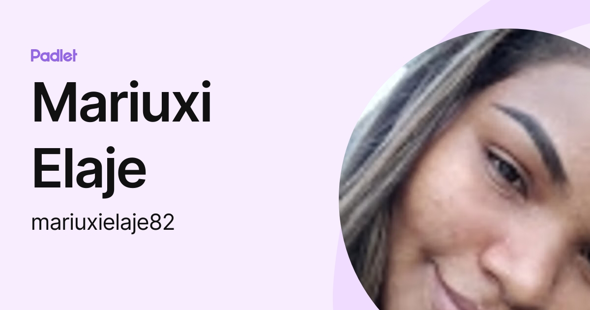 Mariuxi Elaje (mariuxielaje82) profile | Padlet