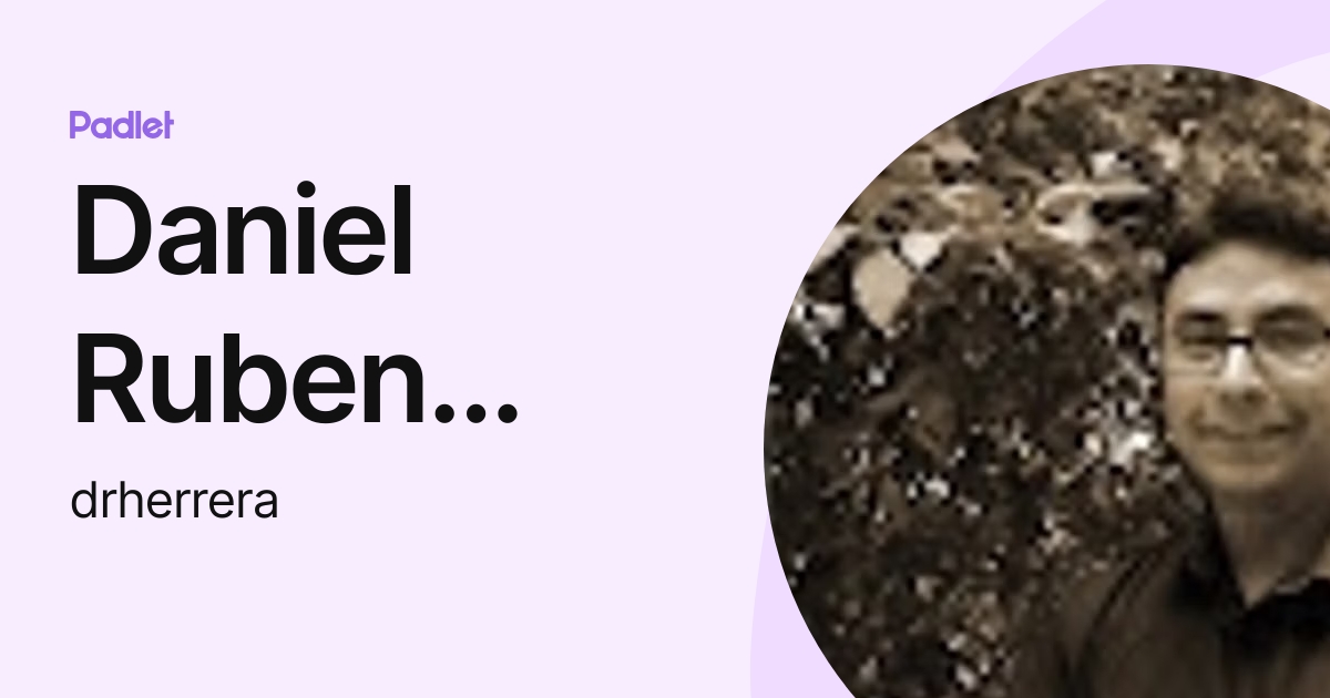 Daniel Ruben Herrera Bustinza (drherrera) profile | Padlet