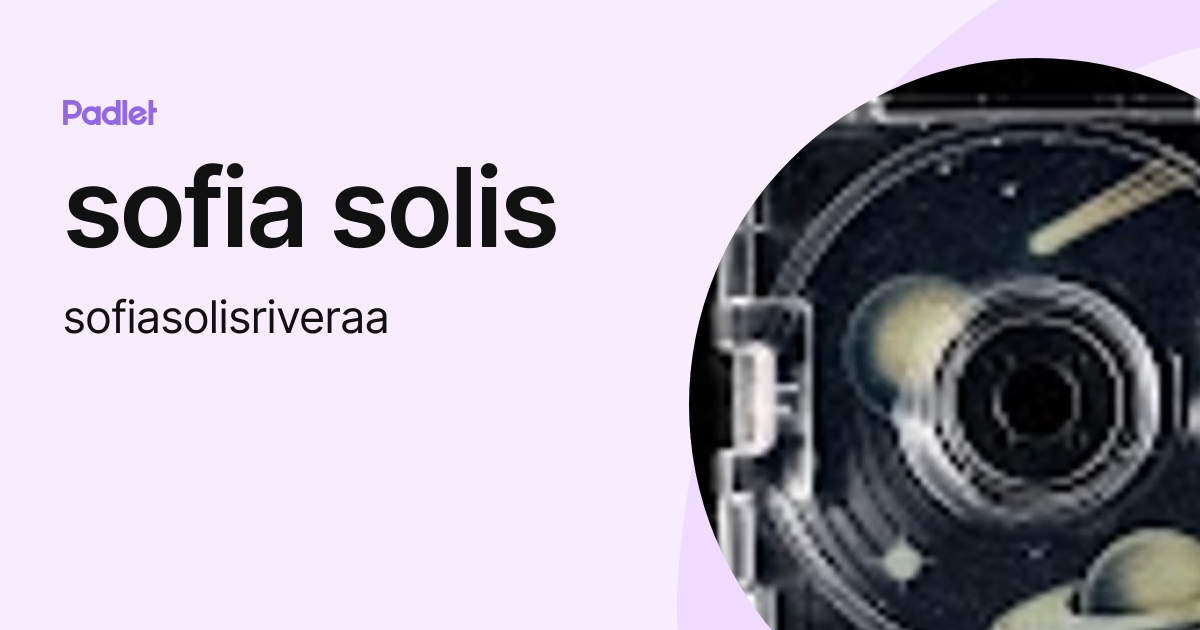 sofia solis (sofiasolisriveraa) profile | Padlet