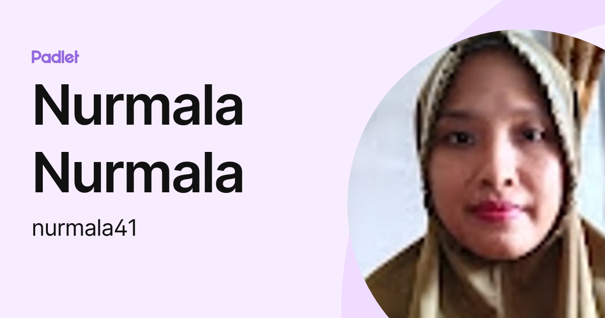 Nurmala Nurmala (nurmala41) profile | Padlet