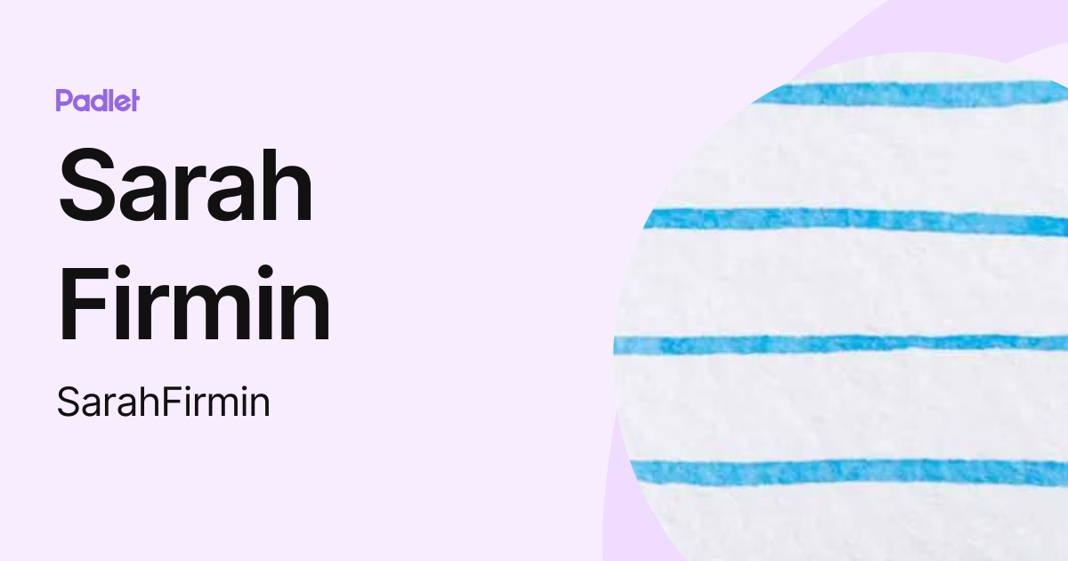 Sarah Firmin (SarahFirmin) profile | Padlet