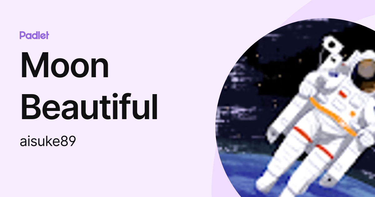 Moon Beautiful (aisuke89) profile | Padlet