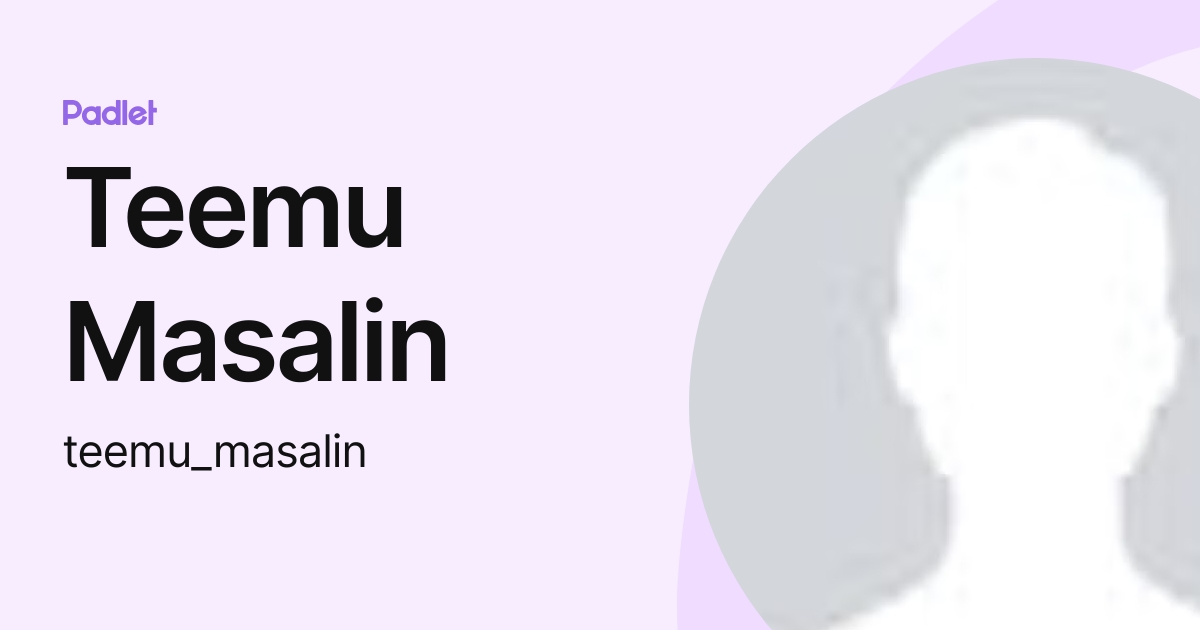 Teemu Masalin (teemu_masalin) profile | Padlet