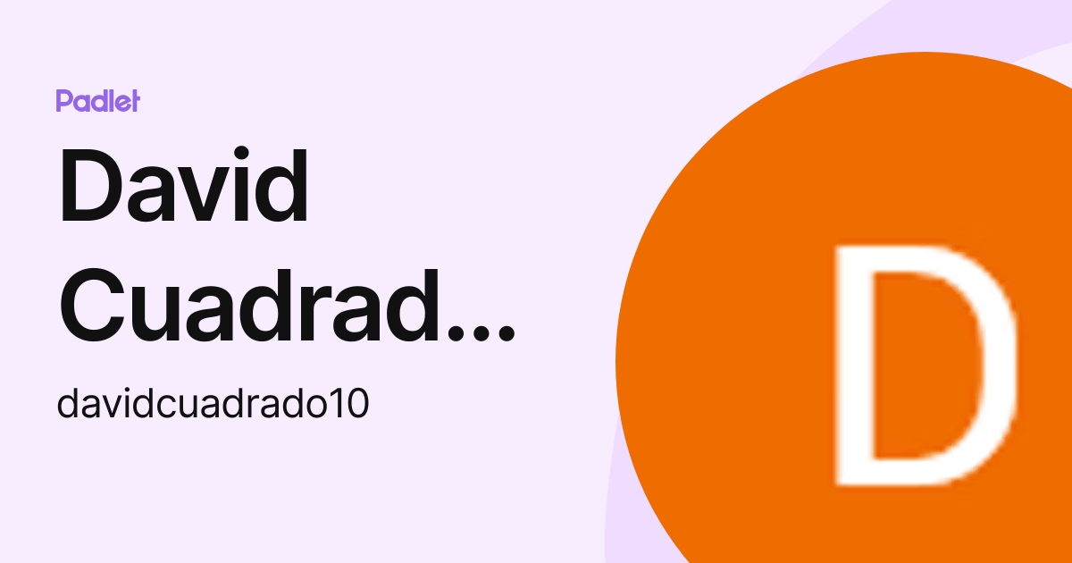 David Cuadrado Ferez (davidcuadrado10) profile | Padlet