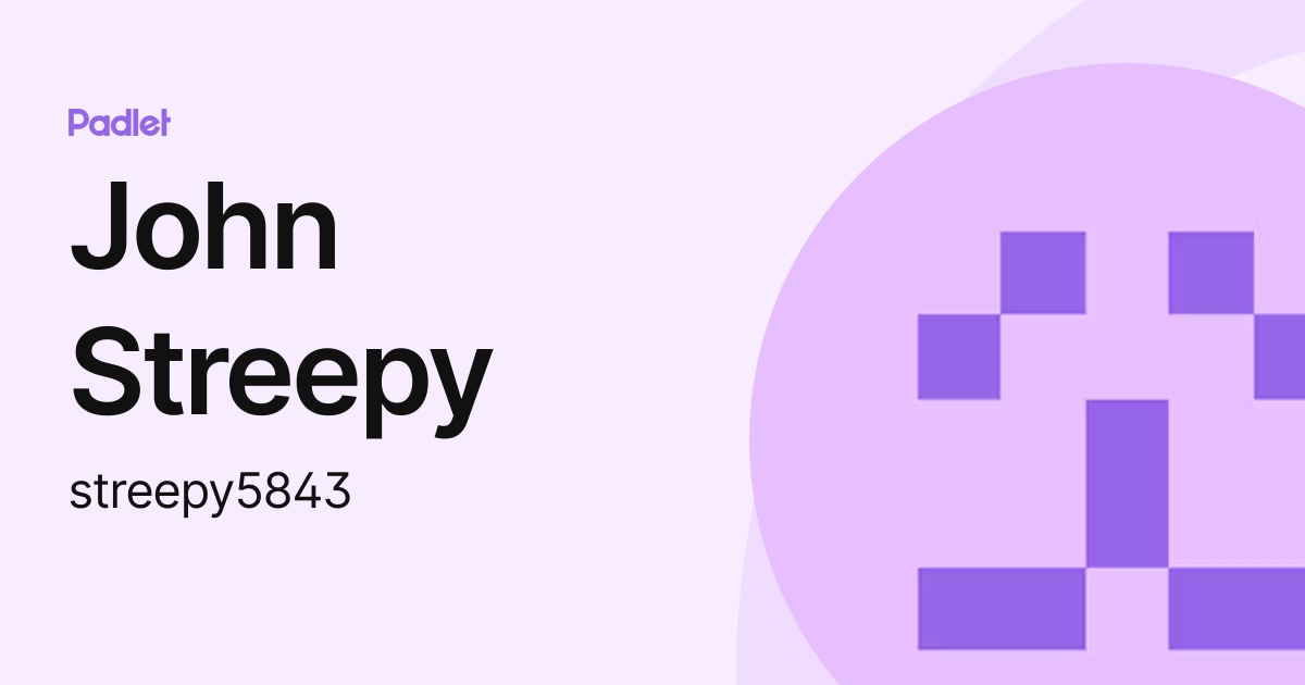 John Streepy (streepy5843) profile | Padlet