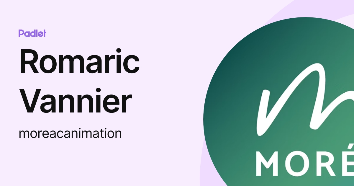 Romaric Vannier (moreacanimation) profile | Padlet