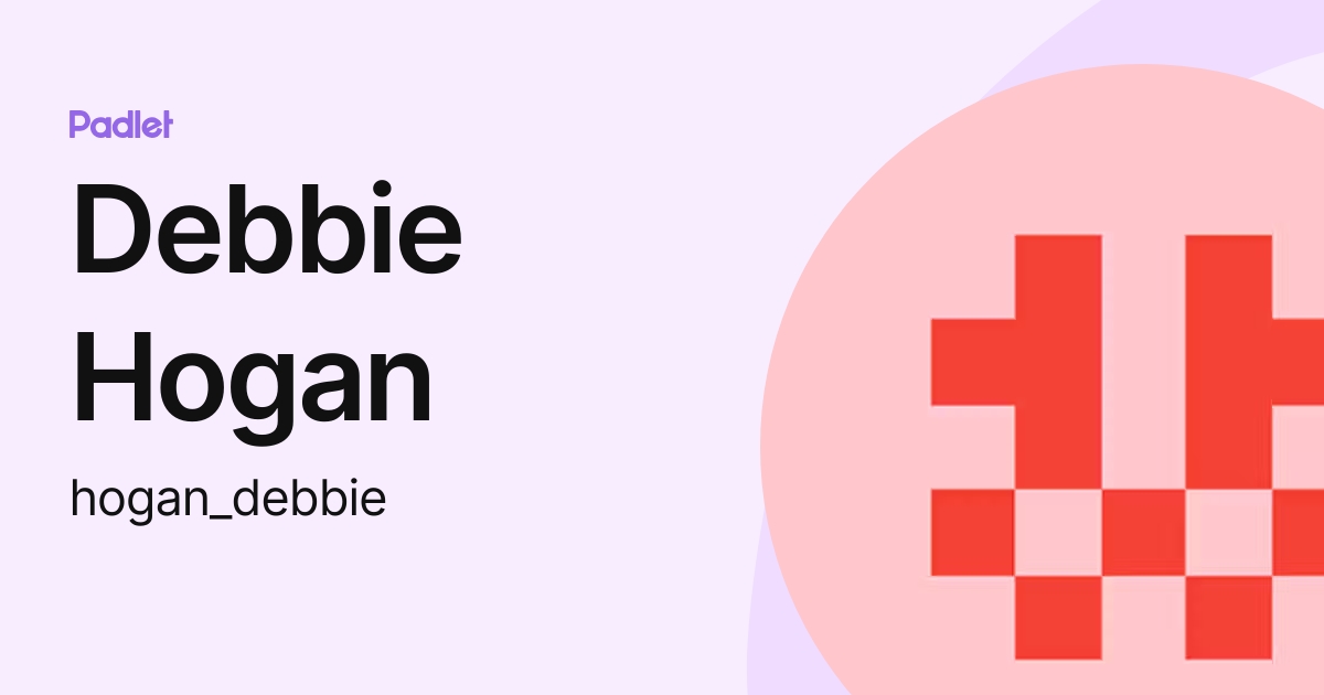 Debbie Hogan (hogan_debbie) profile | Padlet
