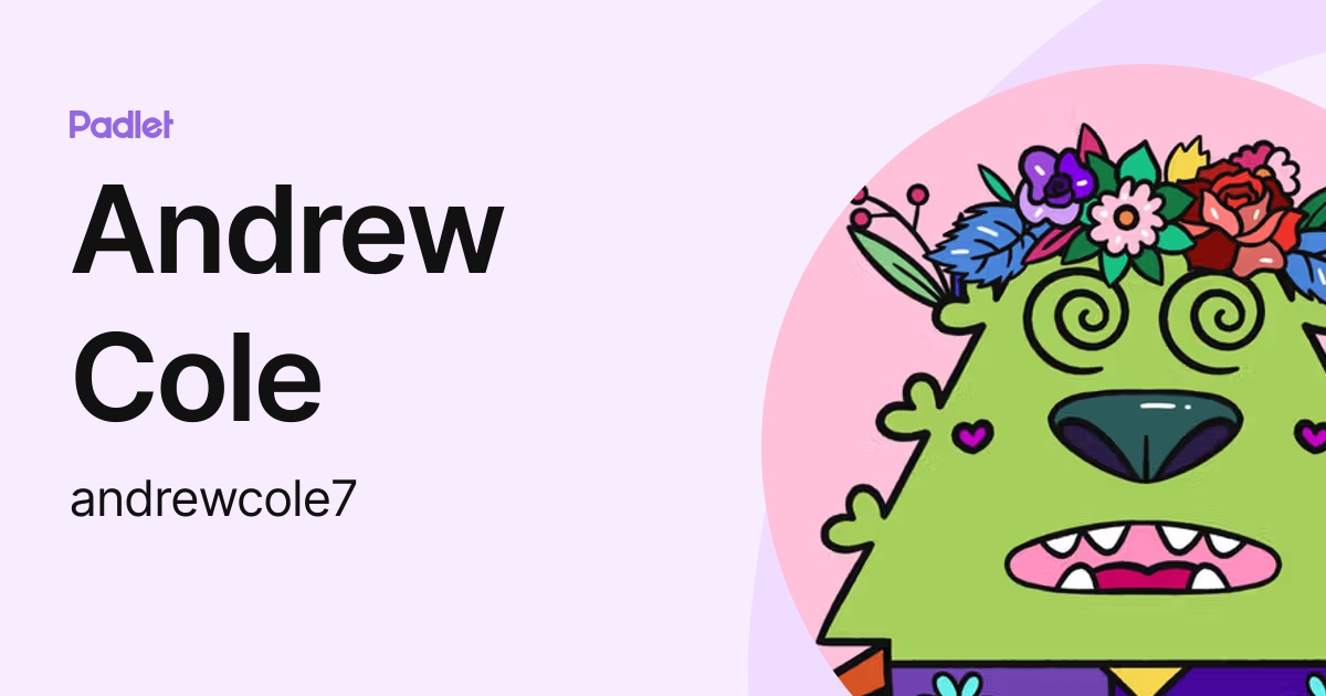 Andrew Cole (andrewcole7) profile | Padlet