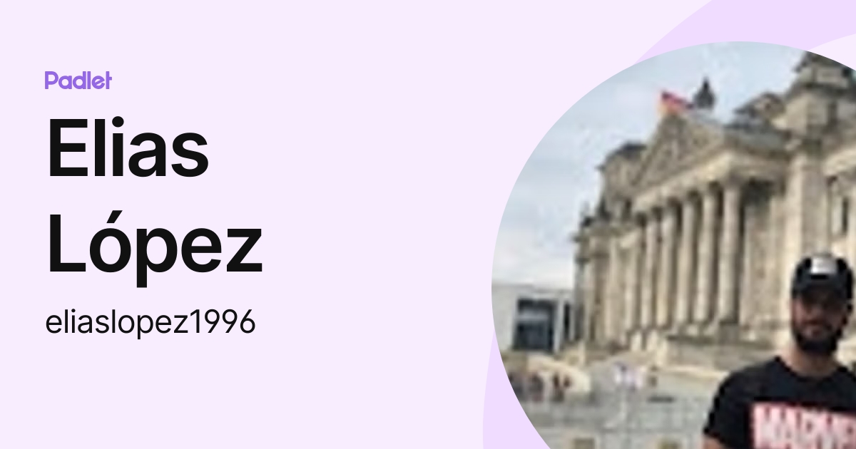 Elias López (eliaslopez1996) profile | Padlet