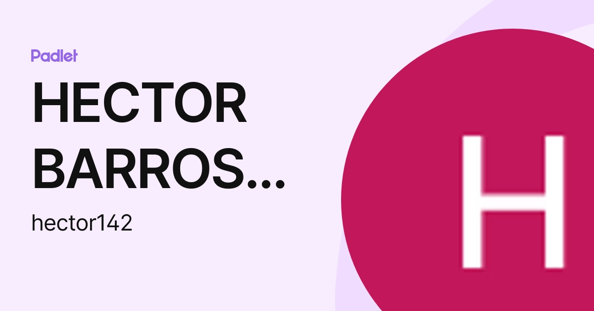 HECTOR BARROS GOMES (hector142) profile | Padlet