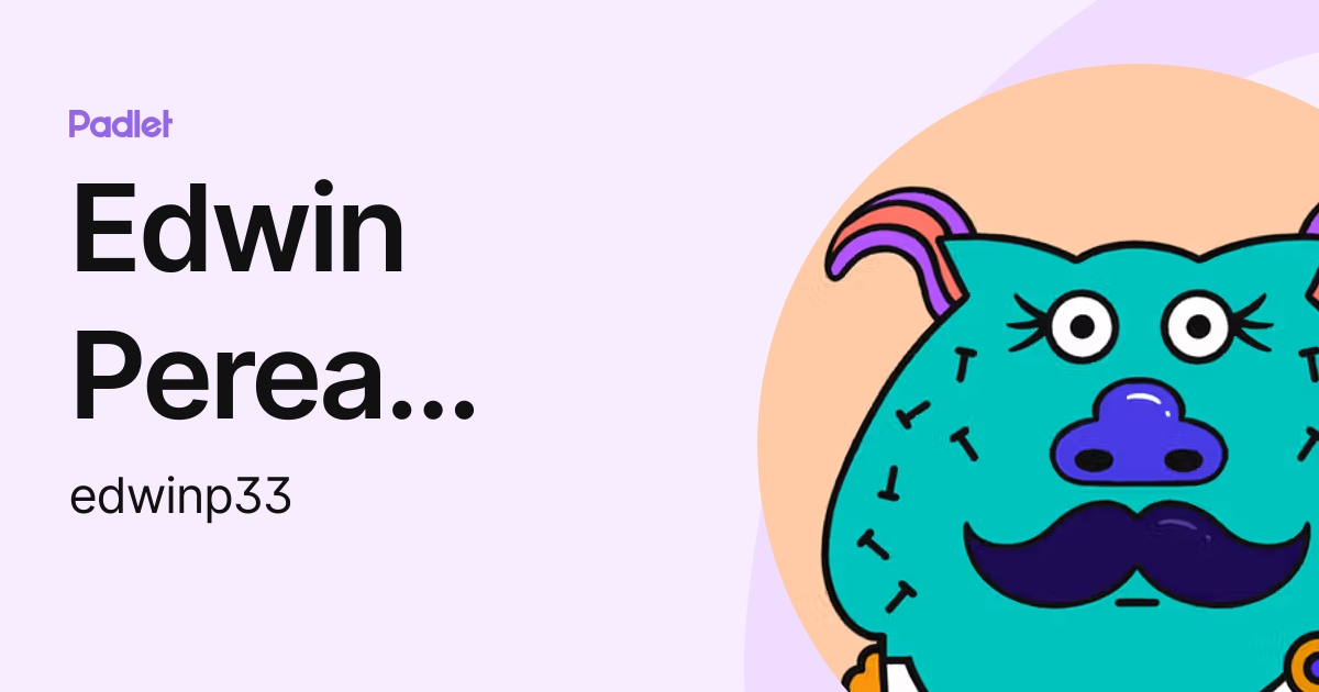 Edwin Perea palacios (edwinp33) profile | Padlet