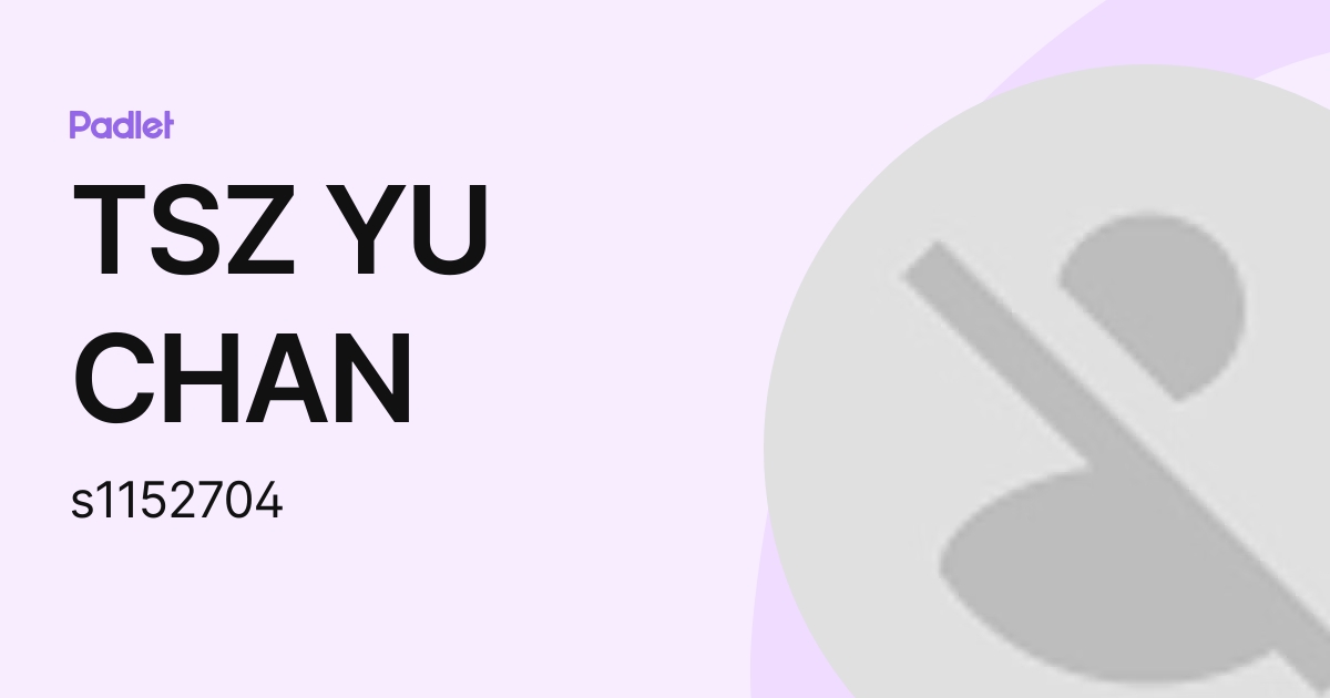 TSZ YU CHAN (s1152704) profile | Padlet