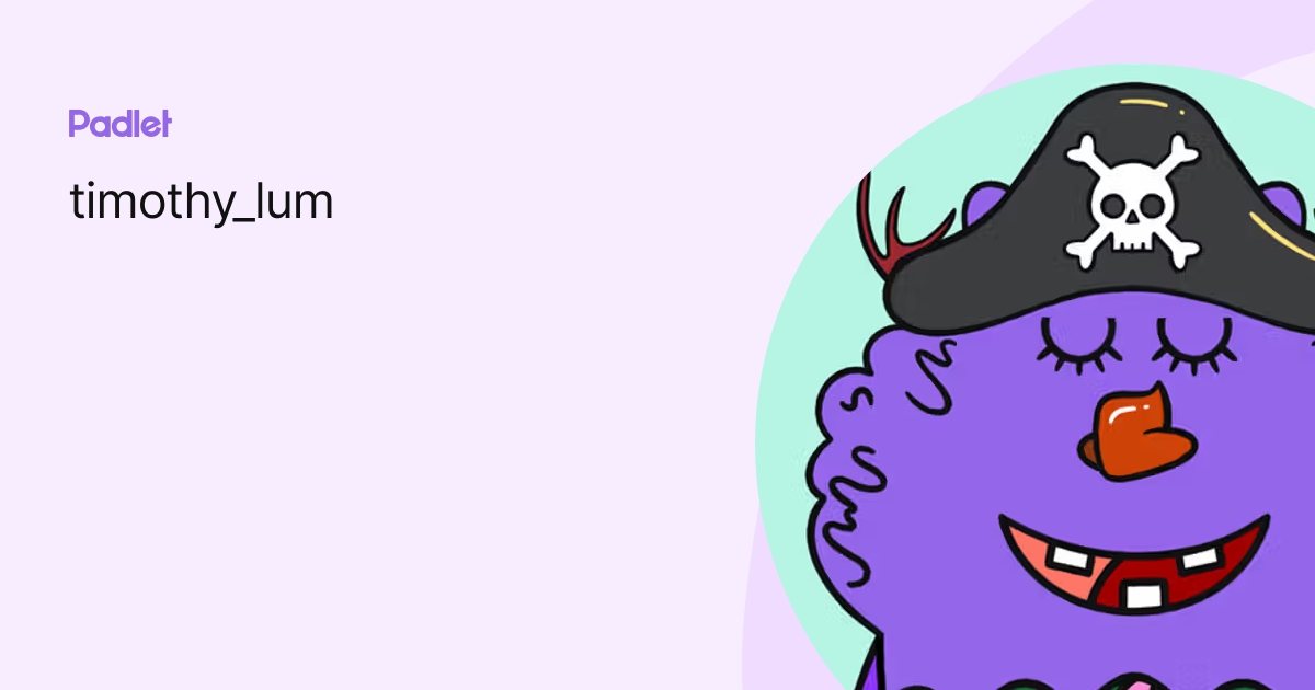 timothy_lum profile | Padlet