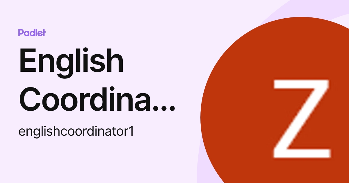 English Coordinator (englishcoordinator1) profile | Padlet