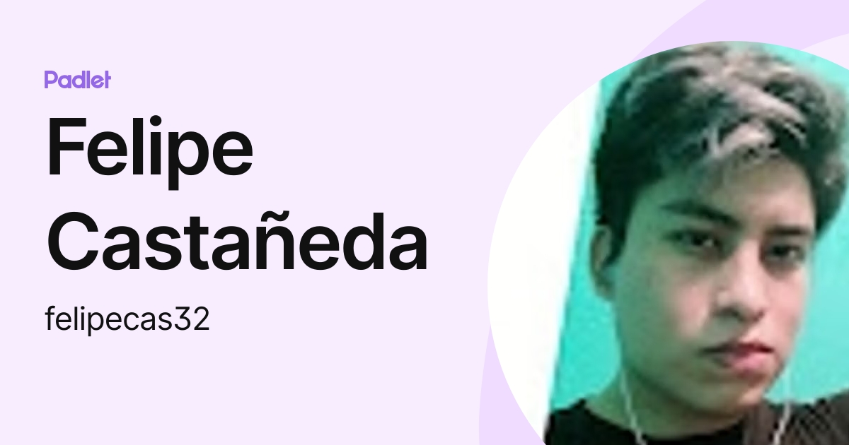 Felipe Castañeda (felipecas32) profile | Padlet