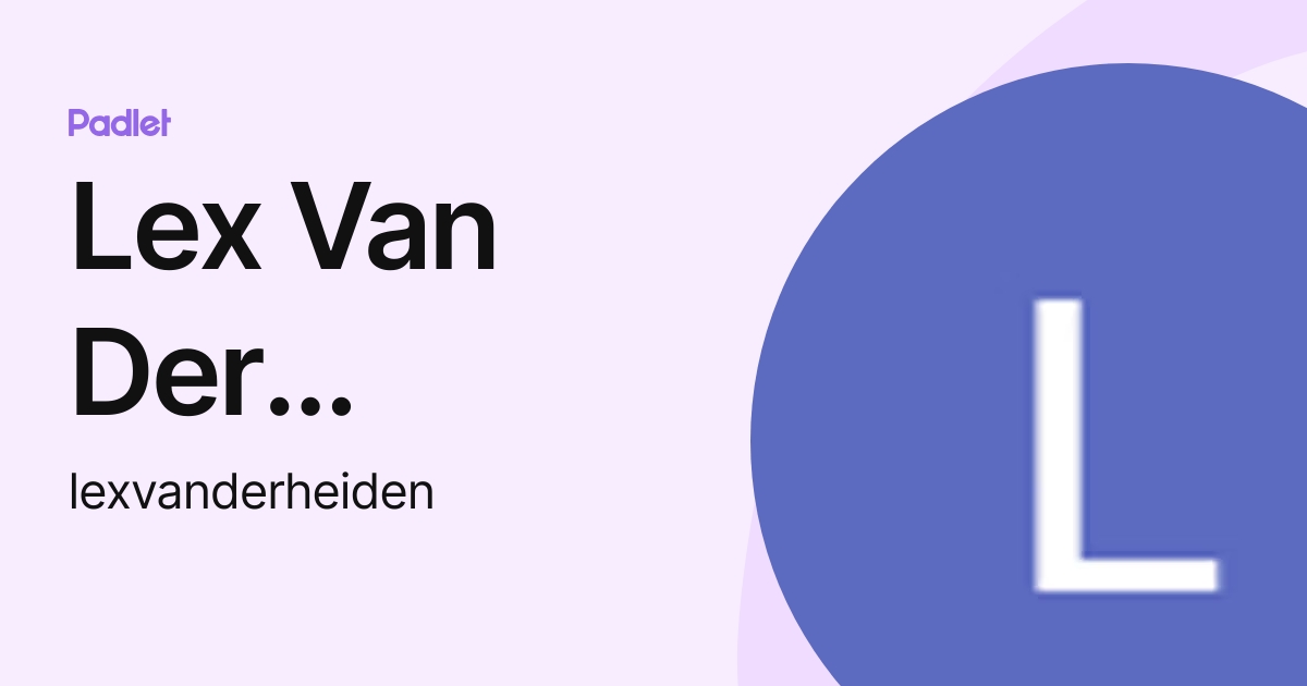 Lex Van Der Heiden (lexvanderheiden) profile | Padlet