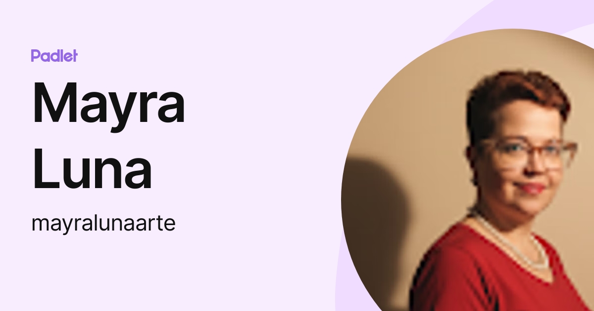 Mayra Luna (mayralunaarte) profile | Padlet