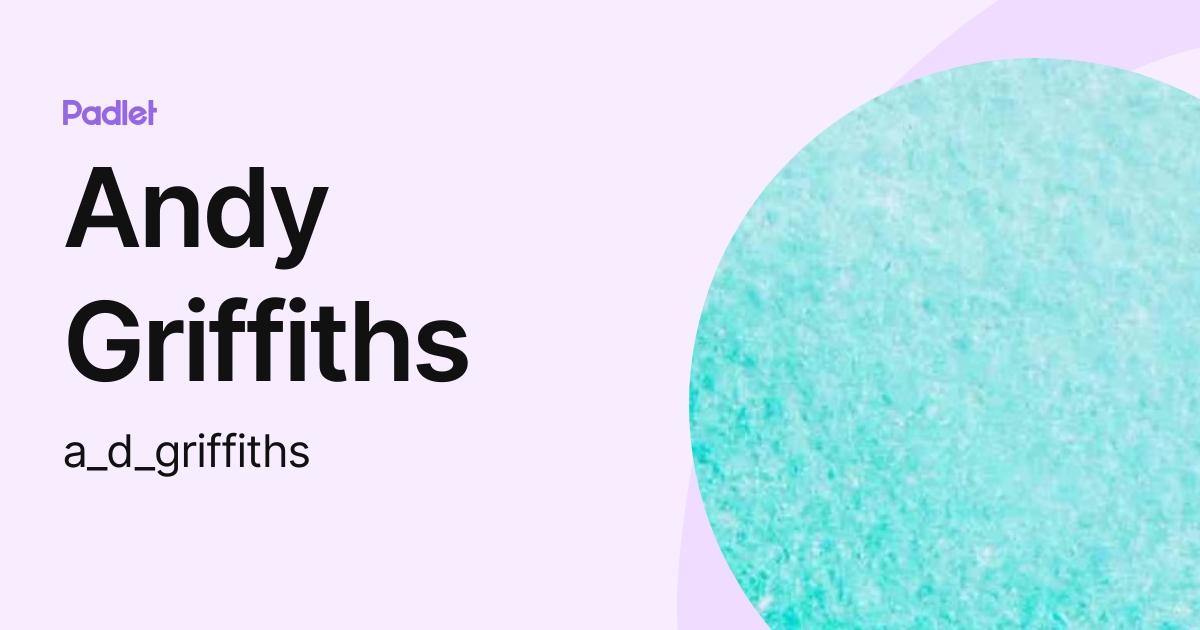 Andy Griffiths (a_d_griffiths) profile | Padlet