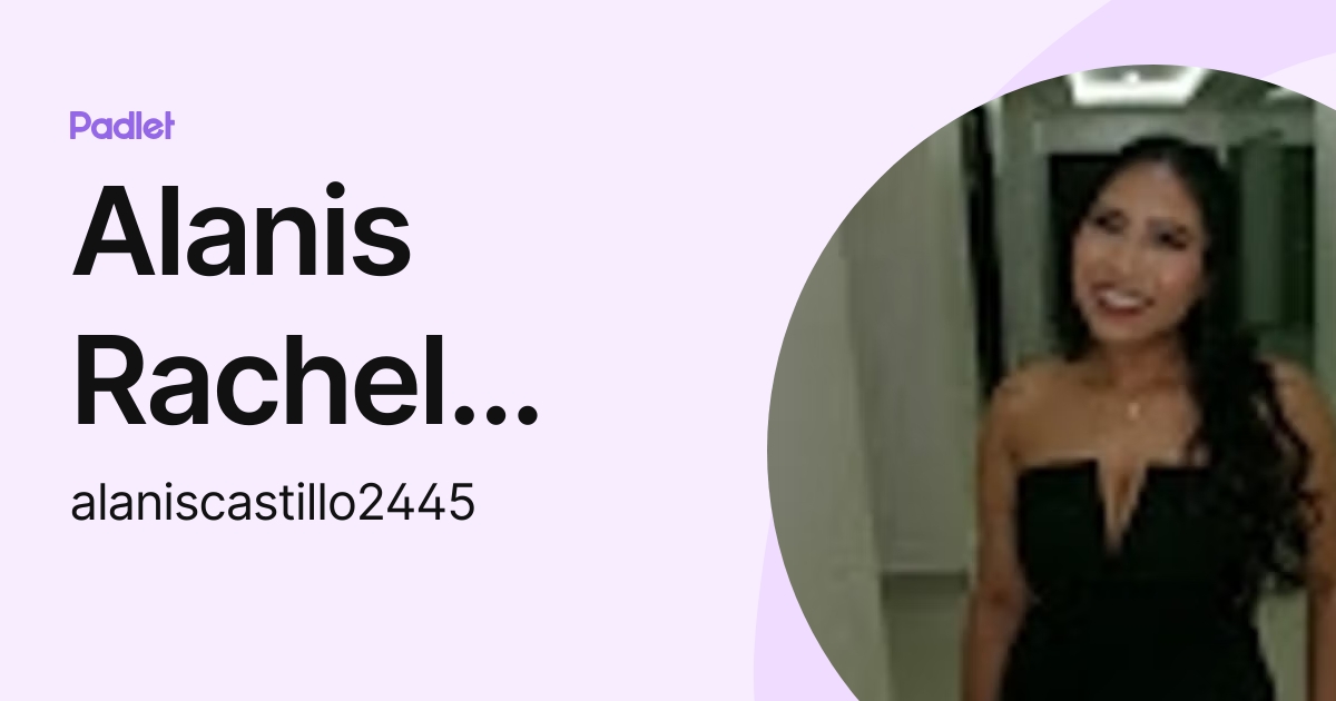 Alanis Rachel Castillo Del Cid (alaniscastillo2445) profile | Padlet