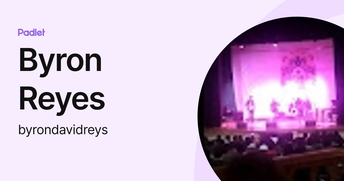 Byron Reyes (byrondavidreys) profile | Padlet
