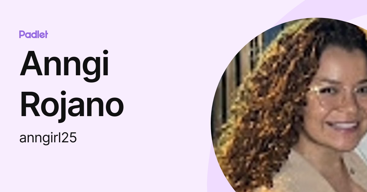 Anngi Rojano (anngirl25) profile | Padlet