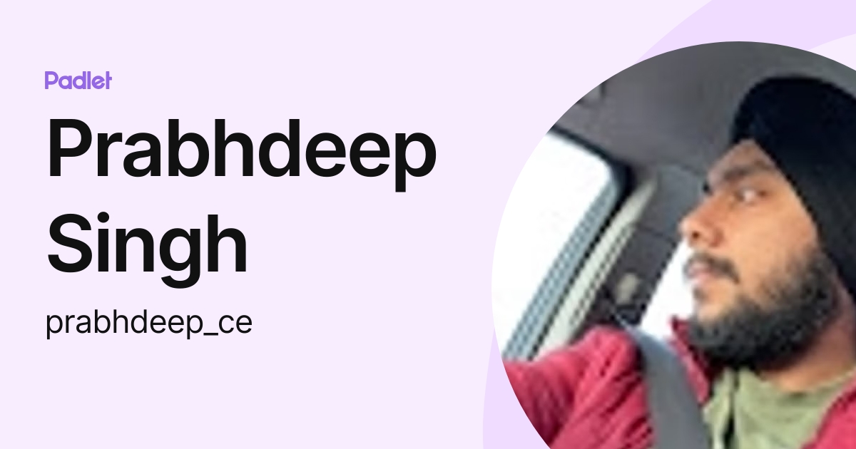 Prabhdeep Singh (prabhdeep_ce) profile | Padlet