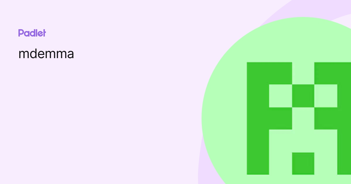 mdemma profile | Padlet