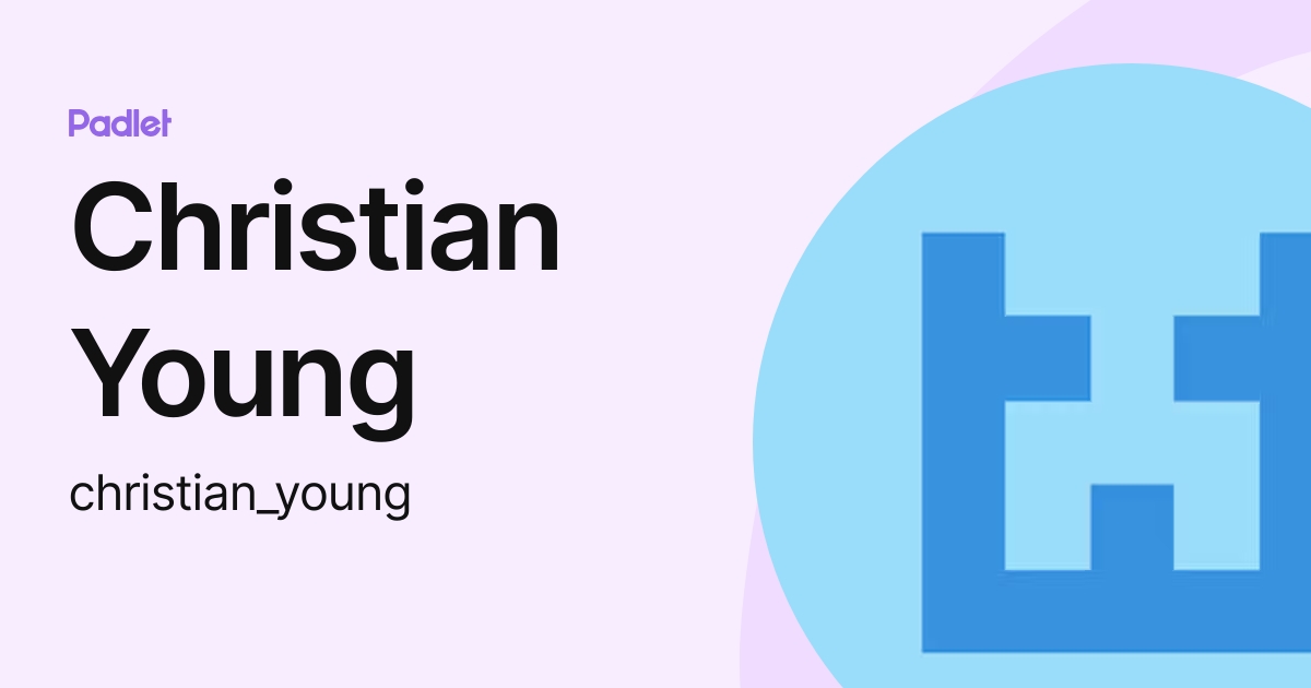 Christian Young (christian_young) profile | Padlet