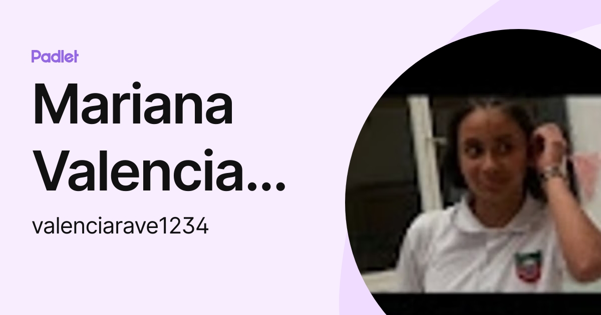 Mariana Valencia rave (valenciarave1234) profile | Padlet