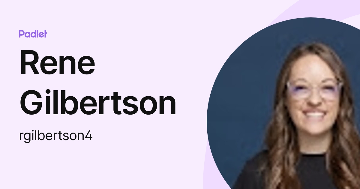 Rene Gilbertson (rgilbertson4) profile | Padlet