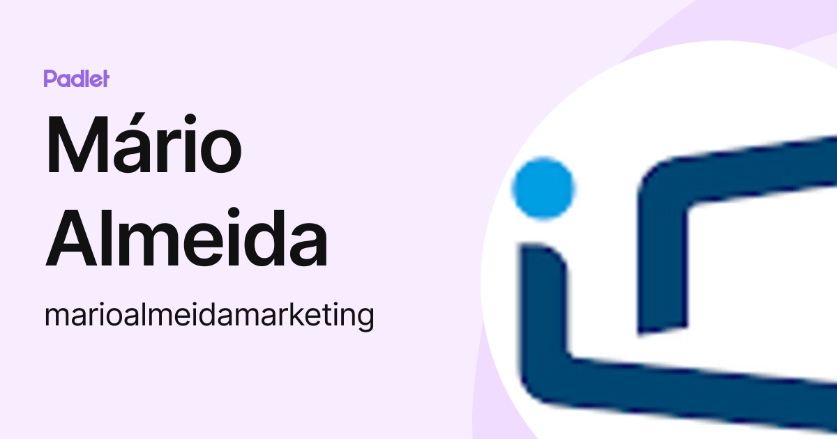 Mário Almeida (marioalmeidamarketing) profile | Padlet