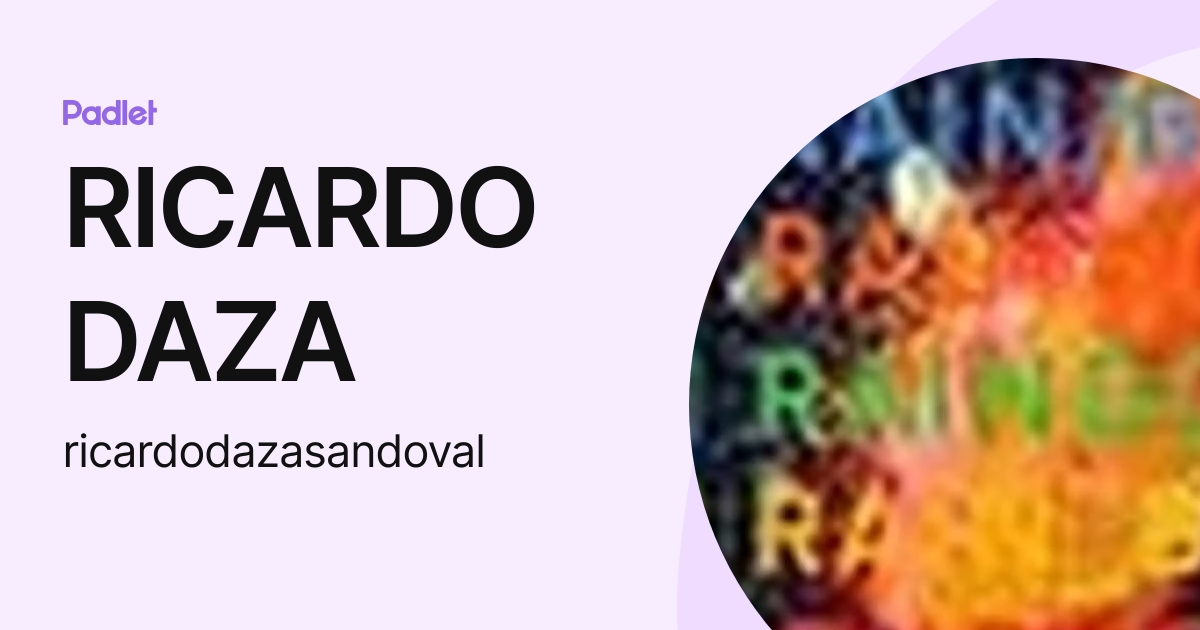 RICARDO DAZA (ricardodazasandoval) profile | Padlet