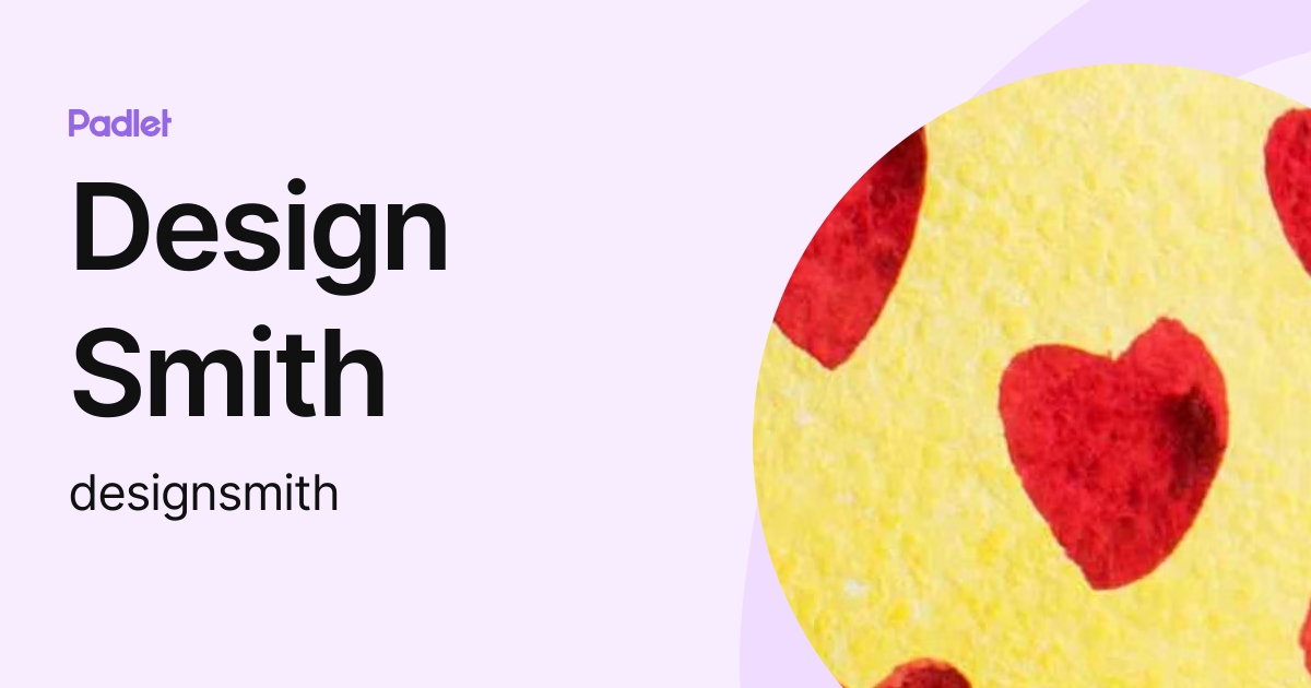 Design Smith (designsmith) profile | Padlet