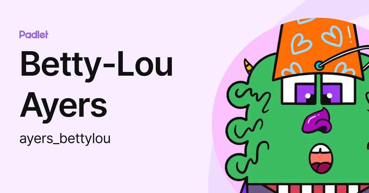 Betty-Lou Ayers (ayers_bettylou) profile | Padlet