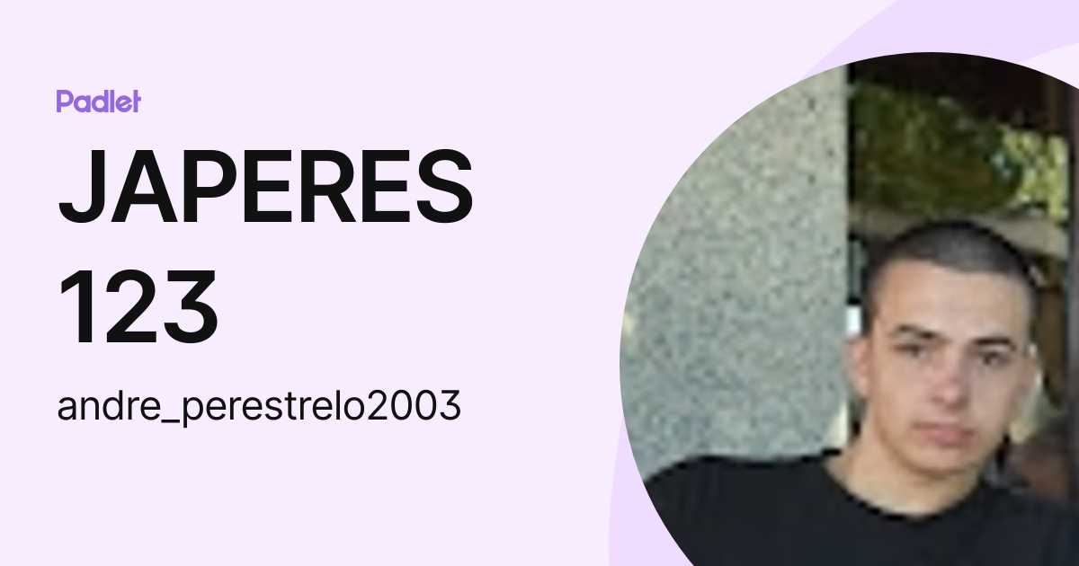 JAPERES 123 (andre_perestrelo2003) profile | Padlet