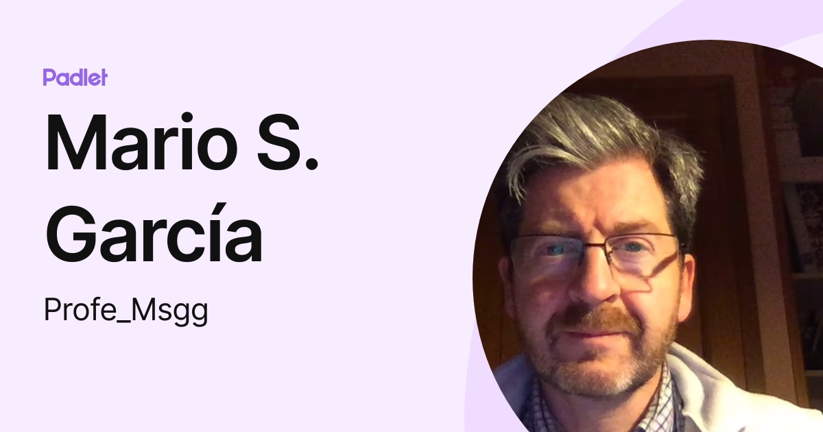Mario S. García (Profe_Msgg) profile | Padlet