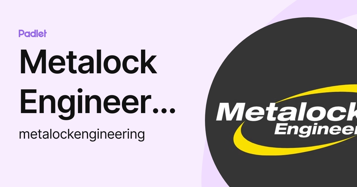 Metalock Engineering (metalockengineering) profile | Padlet